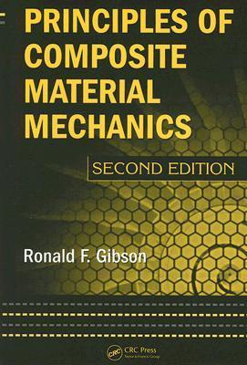 Principles of Composite Material Mechanics by Ronald F. Gibson | Goodreads