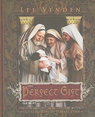 The Perfect Gift by Lee Venden | Goodreads