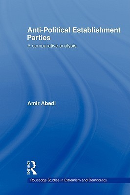 Anti-Political Establishment Parties by Amir Abedi | Goodreads