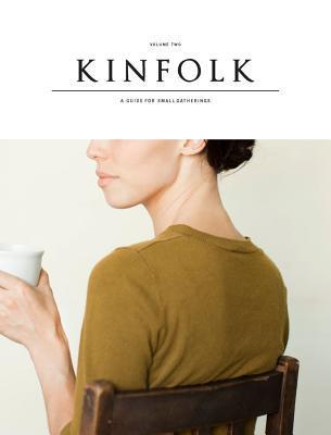 Kinfolk Volume 2 by Kinfolk Magazine | Goodreads