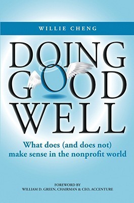 Doing Good Well: What Does (and Does Not) Make Sense in the Nonprofit ...