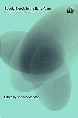 Special Needs in the Early Years: Snapshots of Practice by Sheila ...