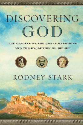 Discovering God: The Origins of the Great Religions and the Evolution ...