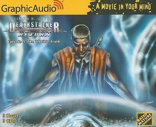 The Terrible Truth (Deathstalker Return, #5) by Simon R. Green | Goodreads