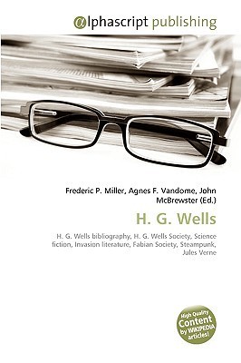 H. G. Wells by Frederic P. Miller | Goodreads