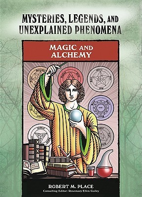 Magic and Alchemy by Robert M. Place | Goodreads