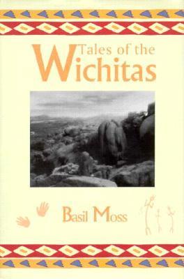 Tales of the Wichitas by Basil Moss | Goodreads