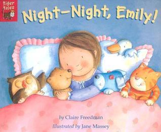 Night-Night, Emily! by Claire Freedman | Goodreads
