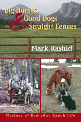 Big Horses Good Dogs And Straight Fences: Musings of Everyday Ranch ...