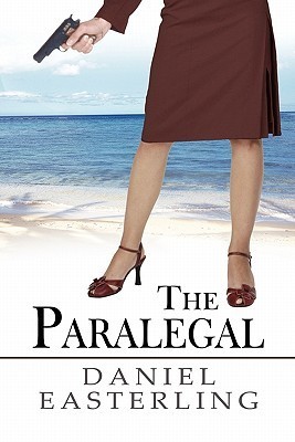 The Paralegal by Daniel Easterling | Goodreads