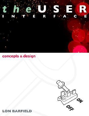 The User Interface: Concepts and Design by Lon Barfield | Goodreads