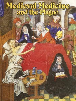 Medieval Medicine and the Plague Medieval World) by Lynne Elliott ...