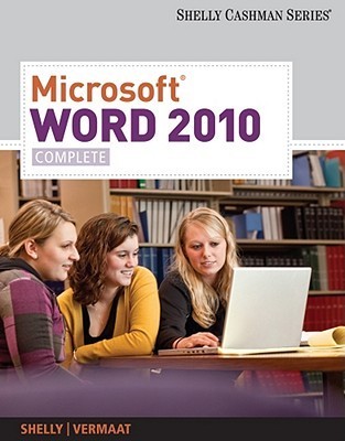Microsoft Word 2010: Complete by Gary B. Shelly | Goodreads