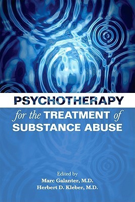 Psychotherapy for the Treatment of Substance Abuse by Marc Galanter ...