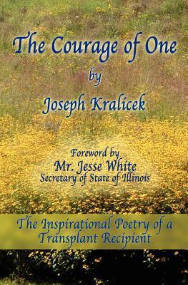 The Courage of One: The Inspiritational Poetry Of A Transplant ...