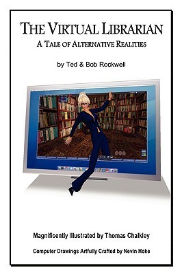THE VIRTUAL LIBRARIAN: A TALE OF ALTERNATIVE REALITIES by Theodore ...