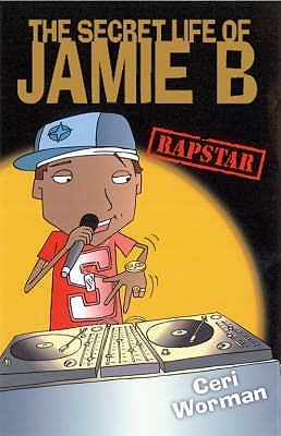 Jamie B Rapstar by ceri-worman | Goodreads