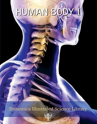 The Human Body I by Encyclopædia Britannica | Goodreads