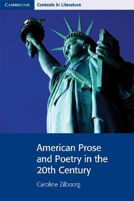 American Prose and Poetry in the 20th Century by Caroline Zilboorg ...