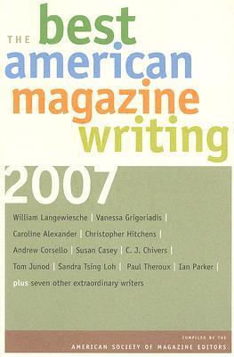 The Best American Magazine Writing 2007 by American Society of Magazine ...