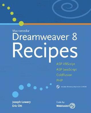 Macromedia Dreamweaver 8 Recipes: ASP VBScript, ASP JavaScript, Cold Fusion, PHP by Joseph W ...