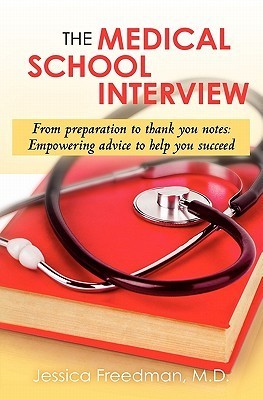 The Medical School Interview: From preparation to thank you notes ...