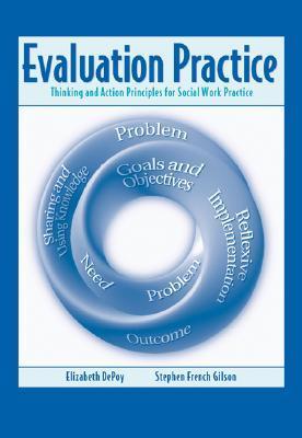 Evaluation Practice: Thinking and Action Principles for Social Work ...