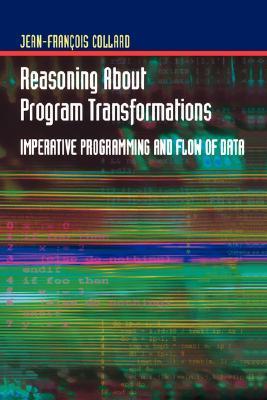 Reasoning About Program Transformations: Imperative Programming and ...
