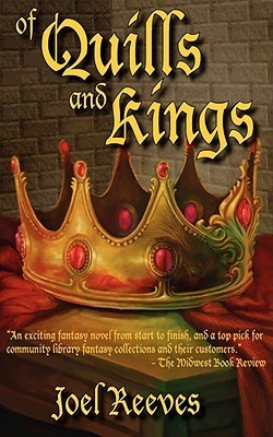 Of Quills and Kings by Joel Reeves | Goodreads