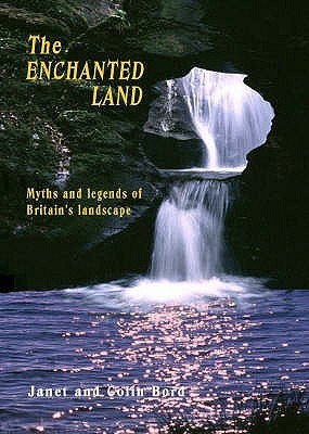 The Enchanted Land by Janet Bord | Goodreads