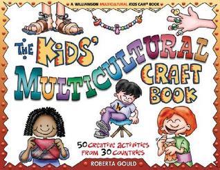 The Kids' Multicultural Craft Book: 35 Crafts from Around the World by ...