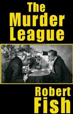 The Murder League by Robert L. Fish | Goodreads