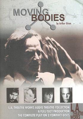 Moving Bodies by Arthur Giron | Goodreads