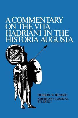 A Commentary On the Vita Hadriani in the Historia Augusta by Herbert W ...
