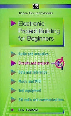 Electronic Project Building for Beginners by R.A. Penfold | Goodreads