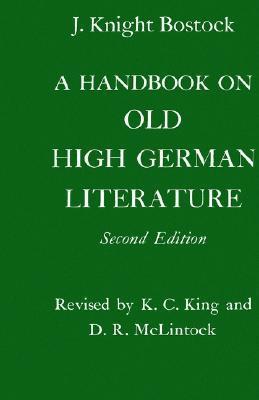 A Handbook on Old High German Literature by J. Knight Bostock | Goodreads
