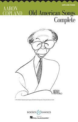 Old American Songs Complete: SATB and Piano by Aaron Copland | Goodreads