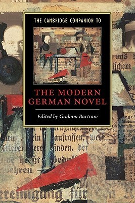 The Cambridge Companion to the Modern German Novel by Graham Bartram ...