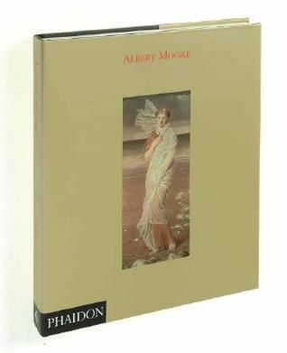 Albert Moore by Robyn Asleson | Goodreads
