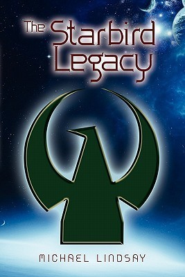 The Starbird Legacy by Michael Lindsay | Goodreads