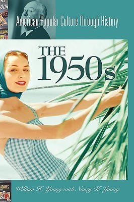 The 1950s by William H. Young | Goodreads