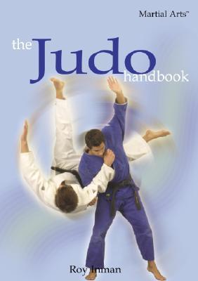 The Judo Handbook (Martial Arts) by Roy Inman | Goodreads