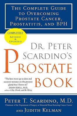 Dr. Peter Scardino's Prostate Book, Revised Edition: The Complete Guide ...