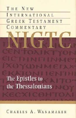 Comentary on 1 & 2 Thessalonians by Charles A. Wanamaker | Goodreads