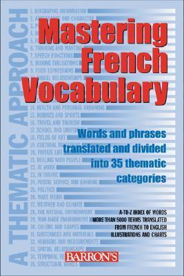 Mastering French Vocabulary: A Thematic Approach (Mastering Vocabulary ...