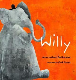 Willy by Geert de Kockere | Goodreads