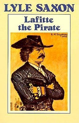 Lafitte the Pirate by Lyle Saxon | Goodreads