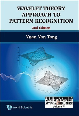 WAVELET THEORY APPROACH TO PATTERN RECOGNITION (2ND EDITION) by Yuan ...