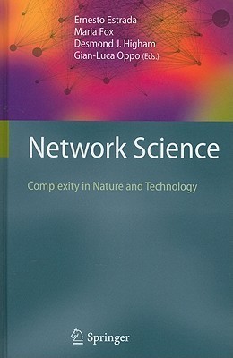 Network Science: Complexity in Nature and Technology by Ernesto Estrada ...