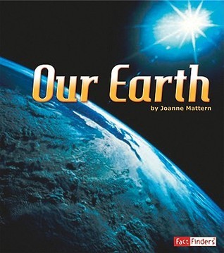 Our Earth by Joanne Mattern | Goodreads